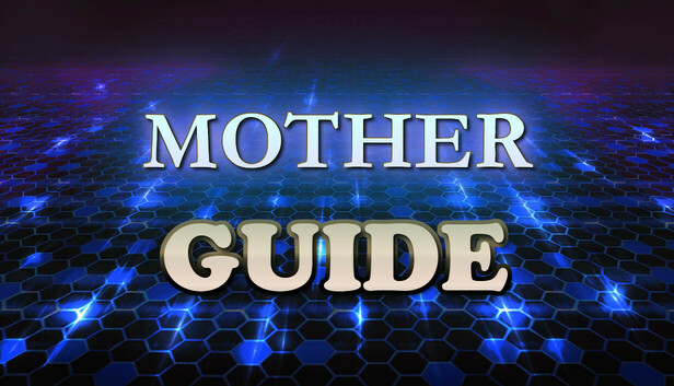 Économisez 10 Sur Mother Guide Sur Steam
