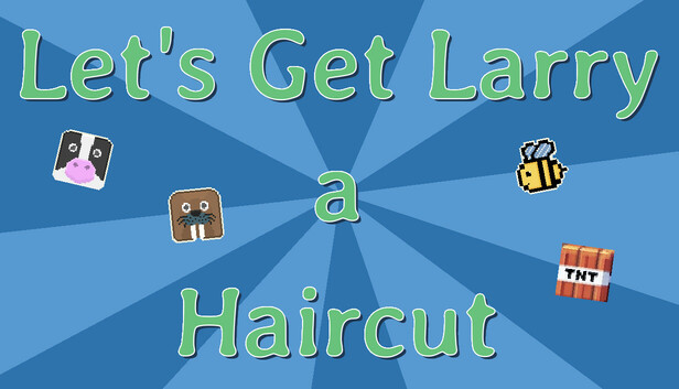 Let's Get Larry a Haircut on Steam