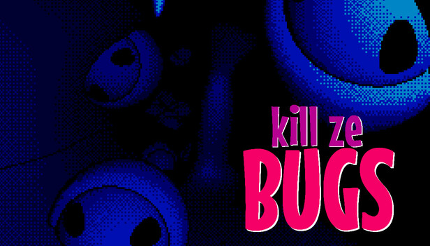 Kill Ze Bugs on Steam