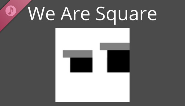We Are Square Soundtrack on Steam