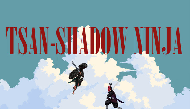 Tsan-shadow ninja on Steam