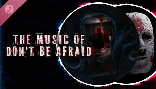 Don't Be Afraid 2 Soundtrack on Steam