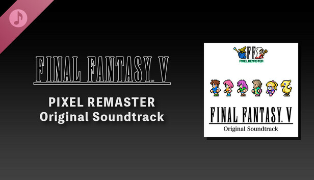 Save 20% on FINAL FANTASY V PIXEL REMASTER Original Soundtrack on Steam