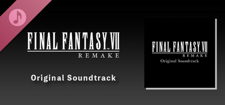 FINAL FANTASY VII REMAKE Original Soundtrack on Steam