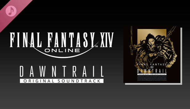 DAWNTRAIL: FINAL FANTASY XIV Original Soundtrack on Steam