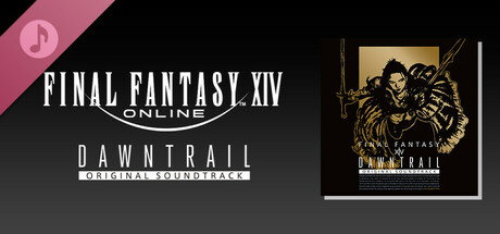 DAWNTRAIL: FINAL FANTASY XIV Original Soundtrack on Steam