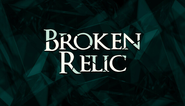 Broken Relic on Steam