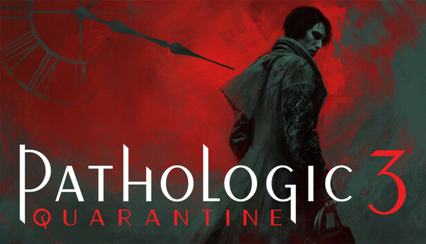 Pathologic 3: Quarantine - Steam News Hub
