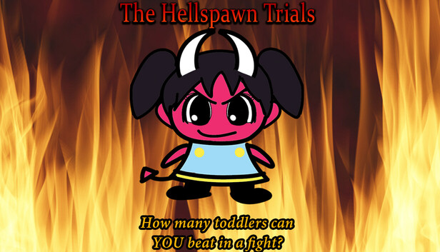 Hellspawn Trials: how many toddlers can you beat in a fight? on Steam
