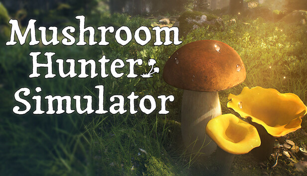 Mushroom Hunter Simulator on Steam