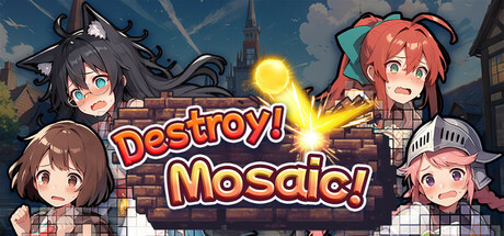 Destroy! Mosaic! on Steam