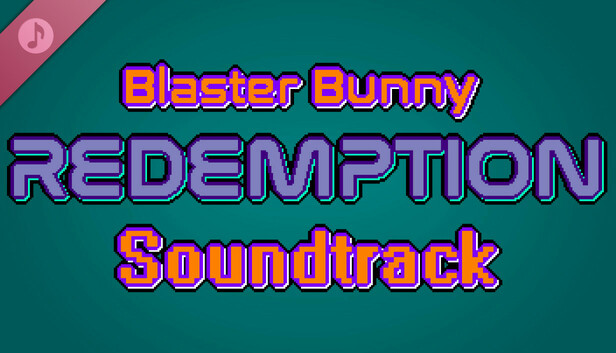 Blaster Bunny Redemption Soundtrack on Steam