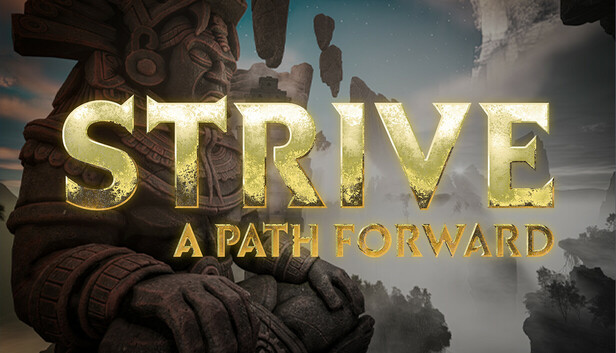Strive: A Path Forward on Steam