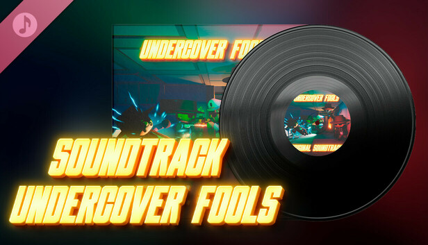 Undercover Fools Soundtrack on Steam