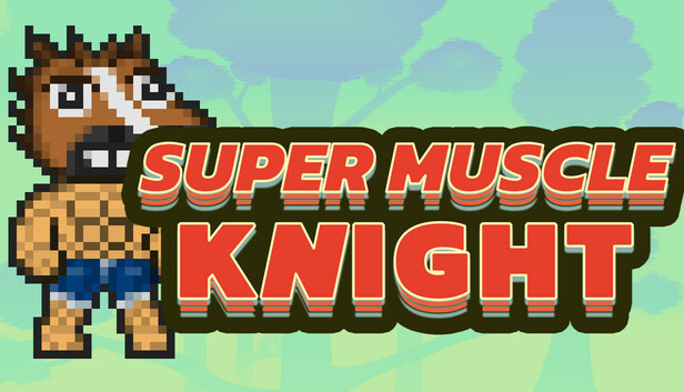 Super Muscle Knight - Steam News Hub