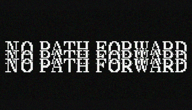 No Path Forward on Steam