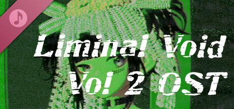 Liminal Void Soundtrack VOLUME 2 on Steam