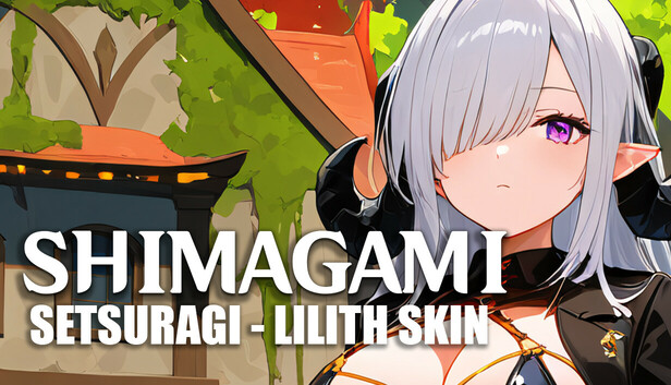 Steam의 Shimagami : Setsuragi - Lilith Skin