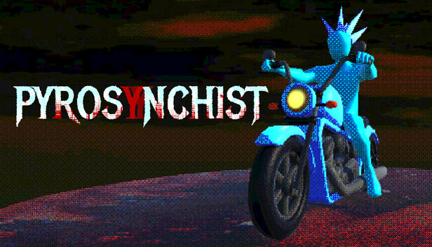Pyrosynchist - Steam News Hub