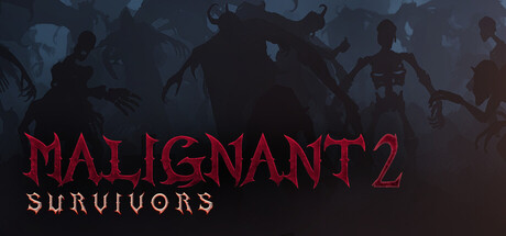 Malignant Survivors 2 on Steam