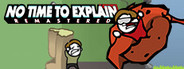No Time To Explain Remastered - No Time to Explain Multiplayer Trailer ...
