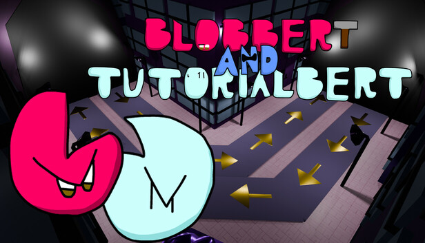 Blobbert and Tutorialbert on Steam