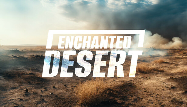 Enchanted Desert - Steam News Hub