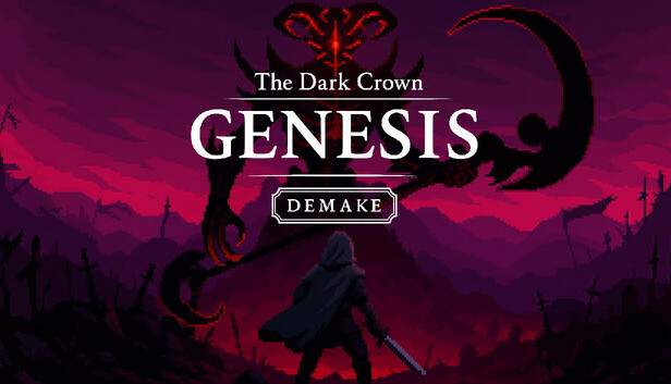 The Dark Crown: Genesis Demake - Steam 뉴스 허브