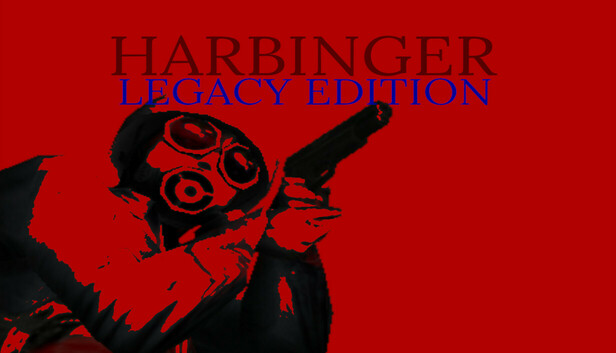 HARBINGER - Legacy Edition on Steam