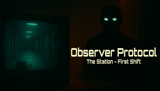 Steam：Observer Protocol: The Station - First Shift
