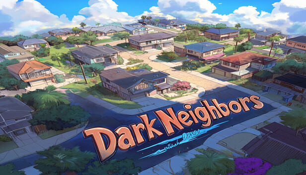 Dark Neighbors on Steam