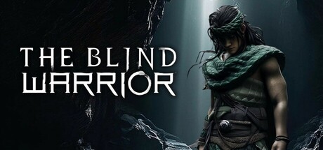 The Blind Warrior on Steam