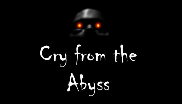 Cry from the Abyss on Steam