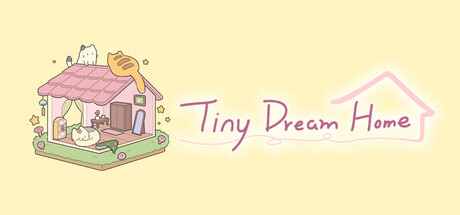 Tiny Dream Home on Steam