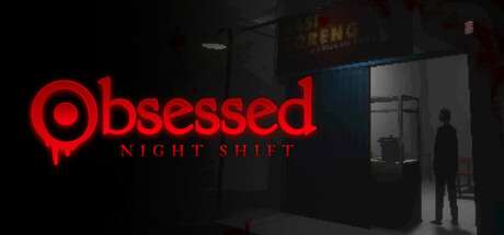 Obsessed : Night Shift on Steam