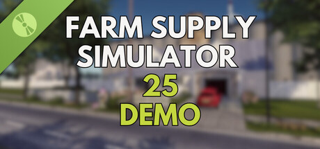 Farm Supply Simulator 25 Demo on Steam