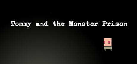 Tommy and the Monster Prison on Steam