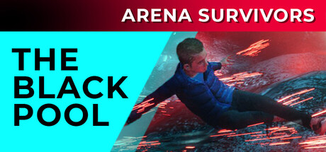 The Black Pool: Arena Survivors on Steam