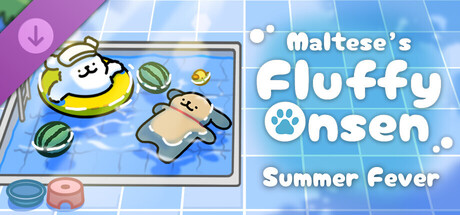 Maltese's Fluffy Onsen - Summer Fever on Steam