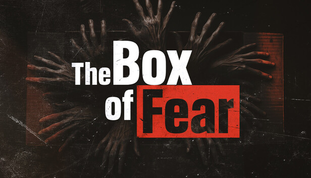 The Box of Fear on Steam