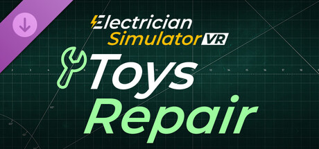 Electrician Simulator VR - Toys Repair DLC på Steam
