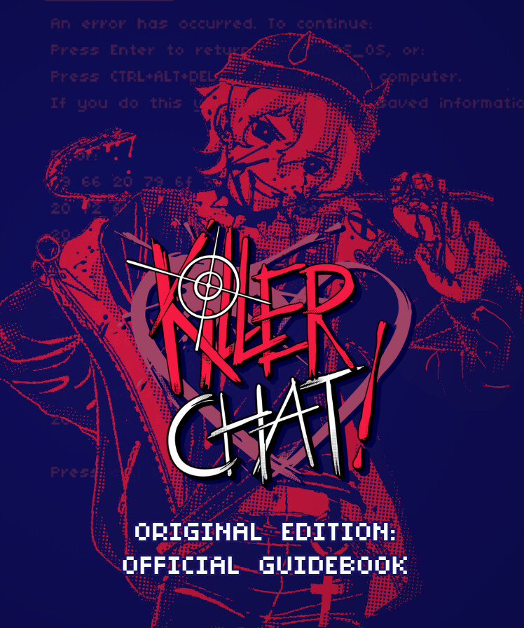 Killer Chat! Original Edition - Official Guidebook · Killer Chat ...