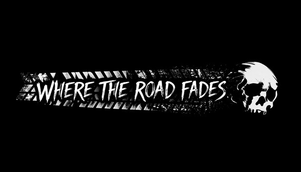 Save 25% on Where The Road Fades on Steam