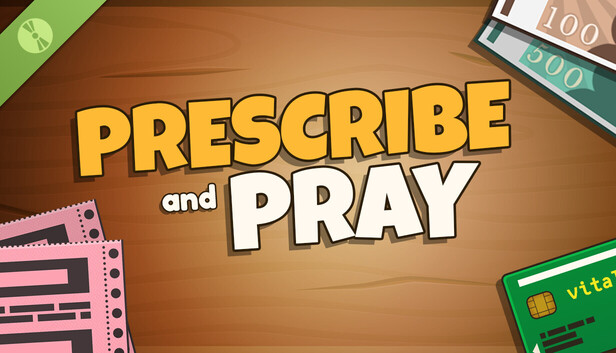 Prescribe and Pray Demo on Steam