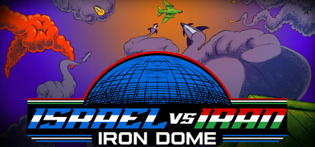 Israel vs. Iran: IRON DOME on Steam