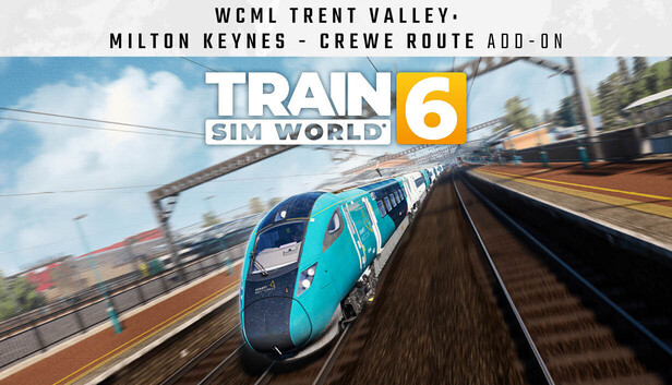 Train Sim World® 6: West Coast Main Line Trent Valley: Milton Keynes ...