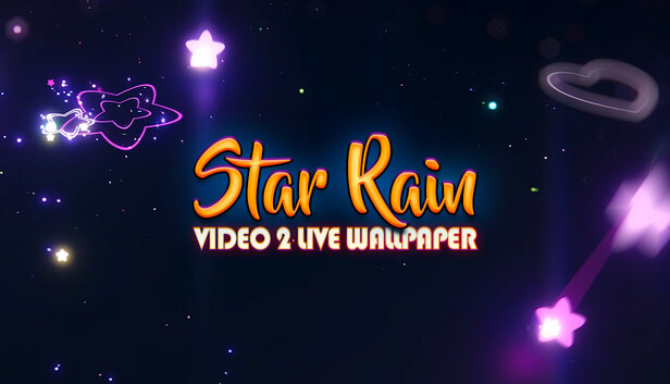 Video 2 Live Wallpaper - Star Rain (Video Wallpaper) on Steam