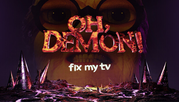 OH DEMON! Fix my TV on Steam
