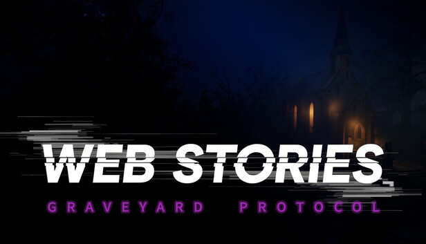 WEB STORIES: Graveyard Protocol on Steam