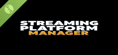 Streaming Platform Manager Demo on Steam